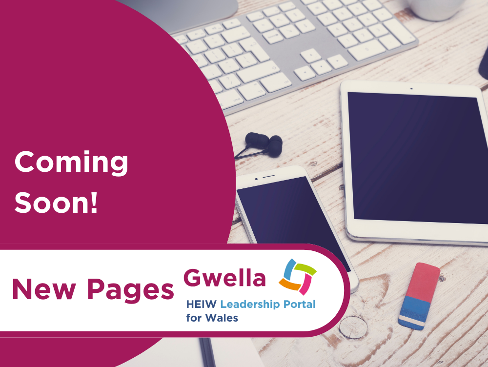 Psst...Coming Soon... - Gwella HEIW Leadership Portal for Wales