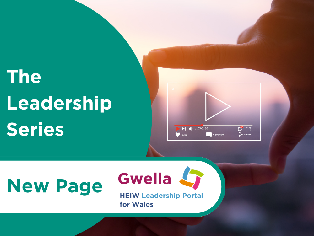 The Leadership Series - Gwella HEIW Leadership Portal for Wales
